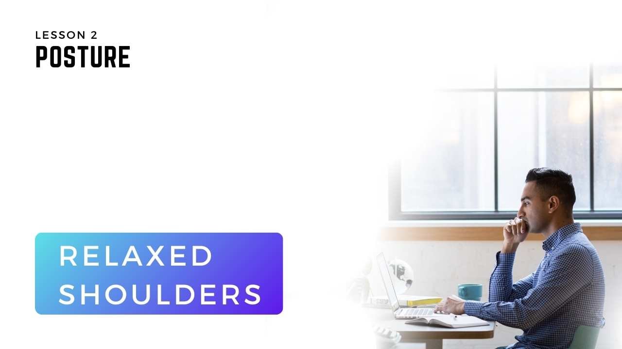 Week 2 - Relaxed Shoulders - V360 | Student Portal